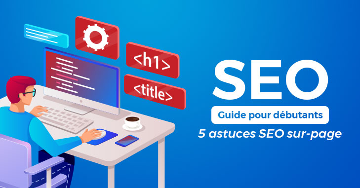 Guide SEO pour débutants: 5 astuces SEO sur-page | Web Hosting Canada